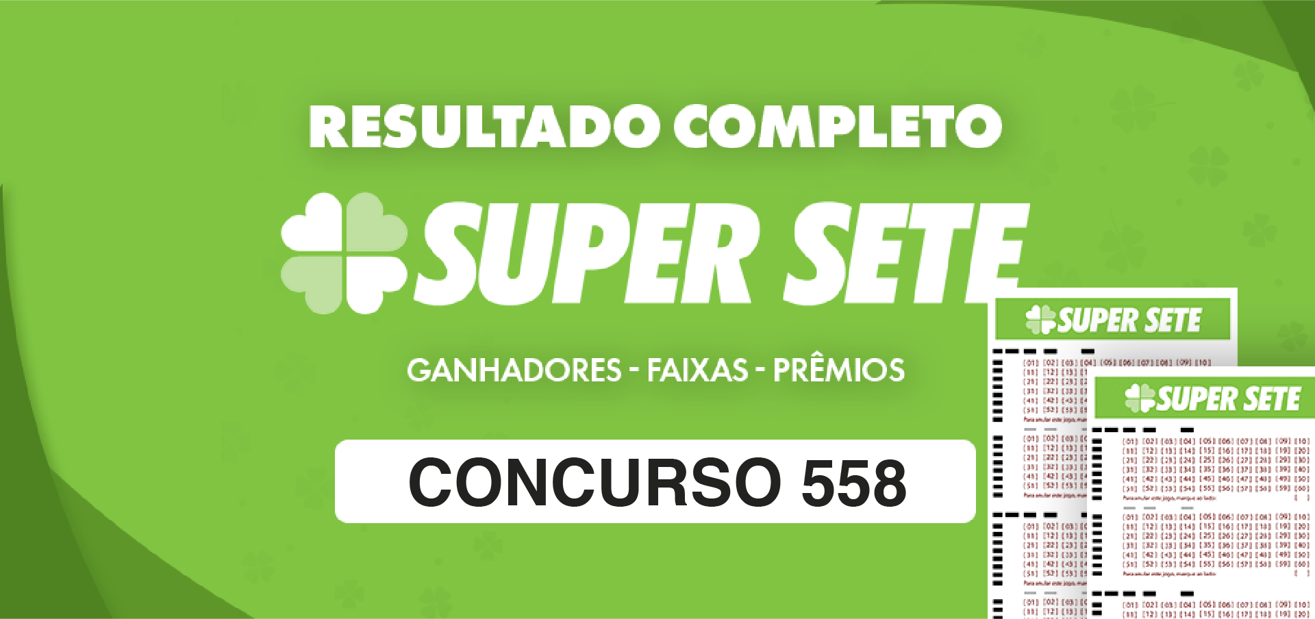 Super Sete 558 (17/06) Confira o Resultado Aqui - Loteria Aldeota